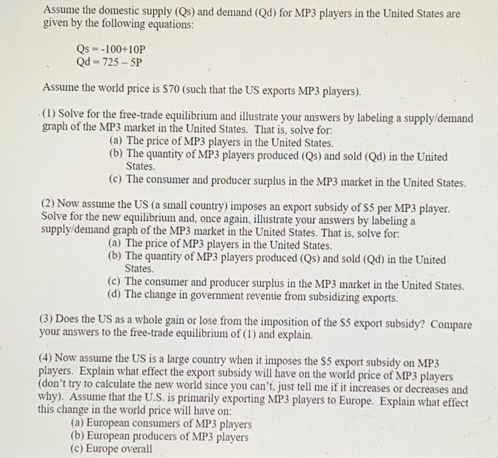 Solved Assume the domestic supply (Qs) and demand (Qd) for | Chegg.com