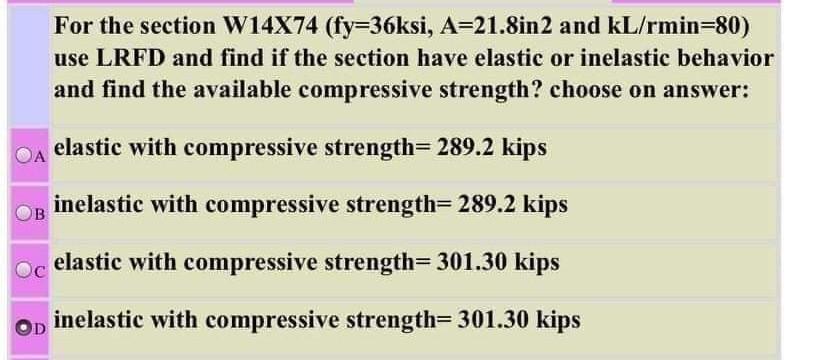 Solved For the section W14X74 (fy=36ksi, A=21.8in2 and | Chegg.com