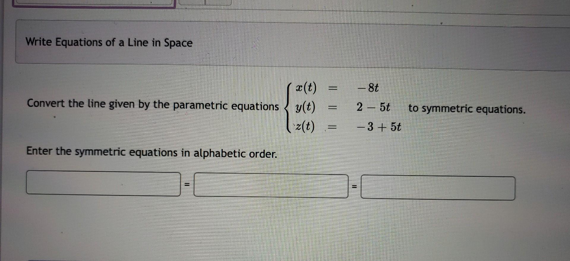 Solved Convert the line given by the parametric equations | Chegg.com