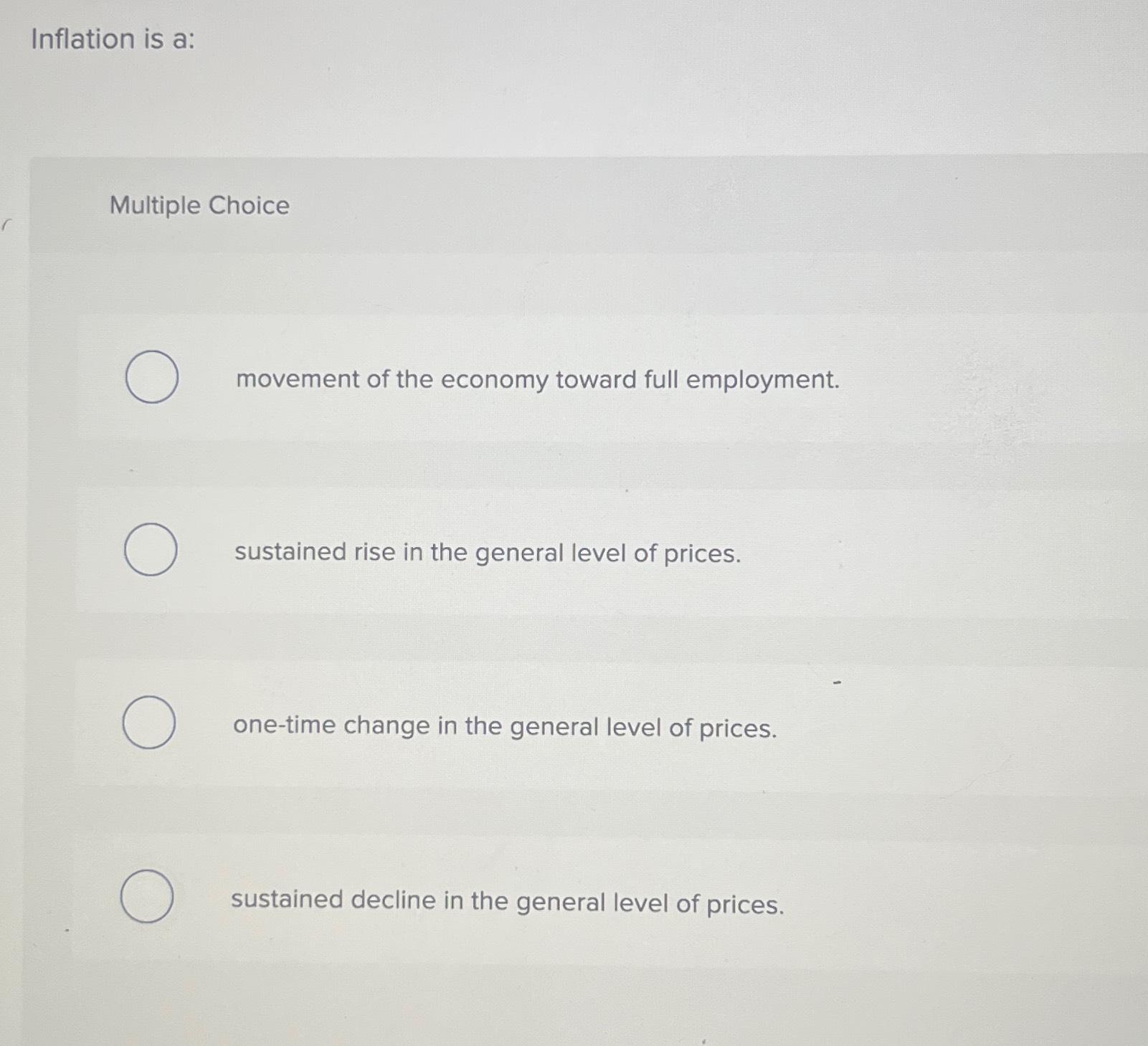 Solved Inflation is a:Multiple Choicemovement of the economy | Chegg.com