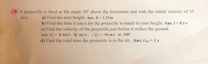 Solved 9. A projectile is fired at the angle 30° above the | Chegg.com