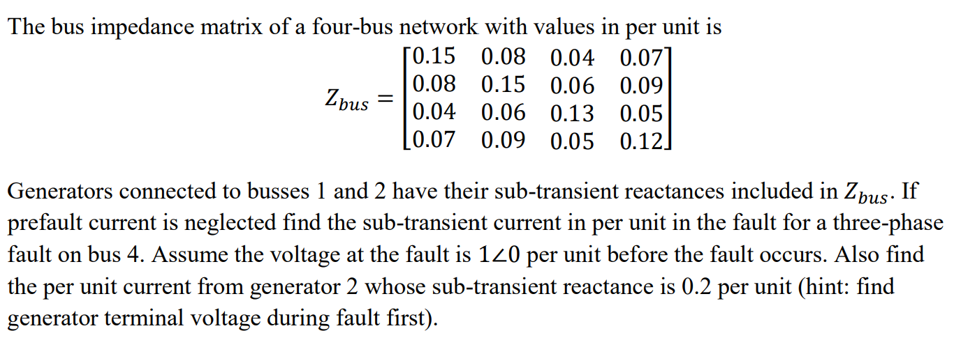 The bus impedance matrix of a four-bus network with | Chegg.com