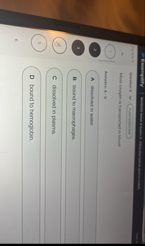 Solved F14.71R 3Question 4Most oxygen is transported in | Chegg.com