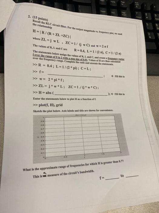 2. (15 points) Recall the RLC circuit filter. For the | Chegg.com