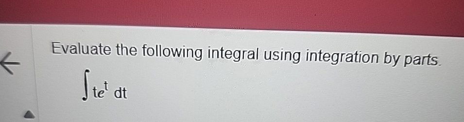 Solved Evaluate the following integral using integration by | Chegg.com