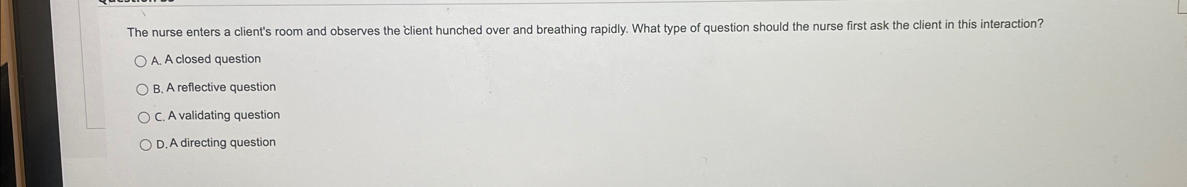 Solved The nurse enters a client's room and observes the | Chegg.com