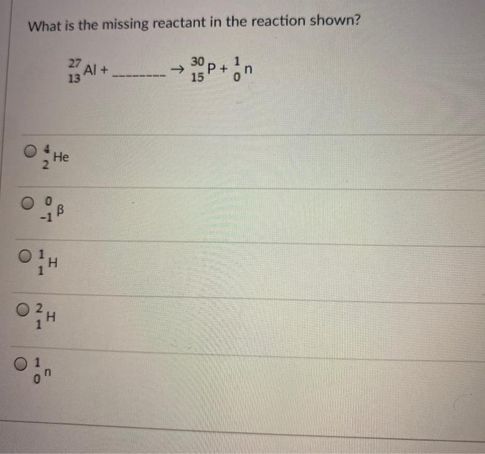 Solved What is the missing reactant in the reaction shown? | Chegg.com