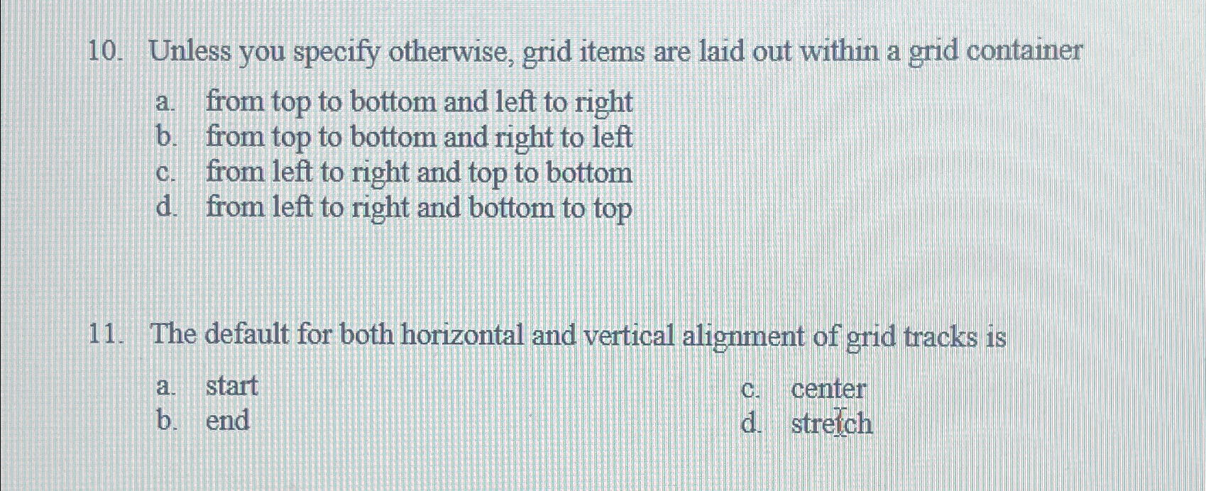 Solved Unless you specify otherwise, grid items are laid out | Chegg.com