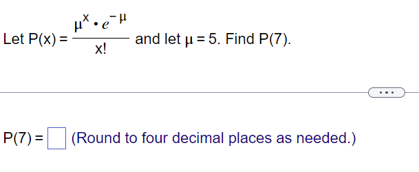P(7)=, (Round to four decimal places as needed.) | Chegg.com