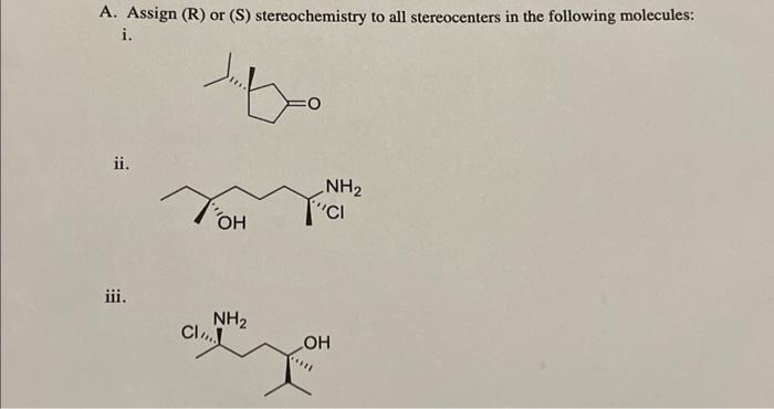 Solved A. Assign (R) or (S) stereochemistry to all | Chegg.com