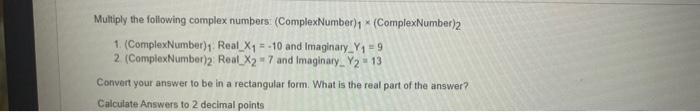 Solved Subtract the following complex numbers: | Chegg.com
