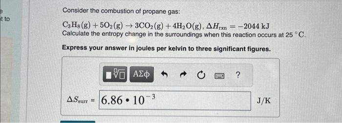 Solved Consider the combustion of propane gas: C3H8( g)+5O2( | Chegg.com