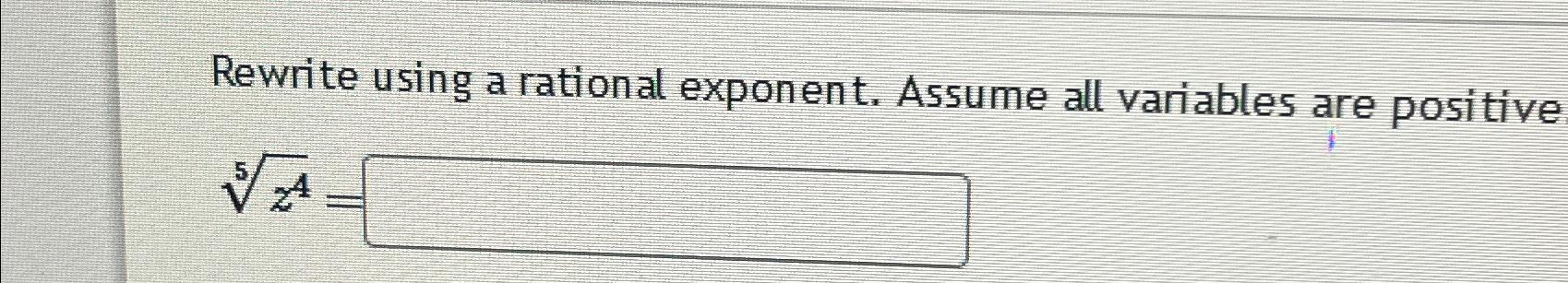Solved Rewrite using a rational exponent. Assume all | Chegg.com