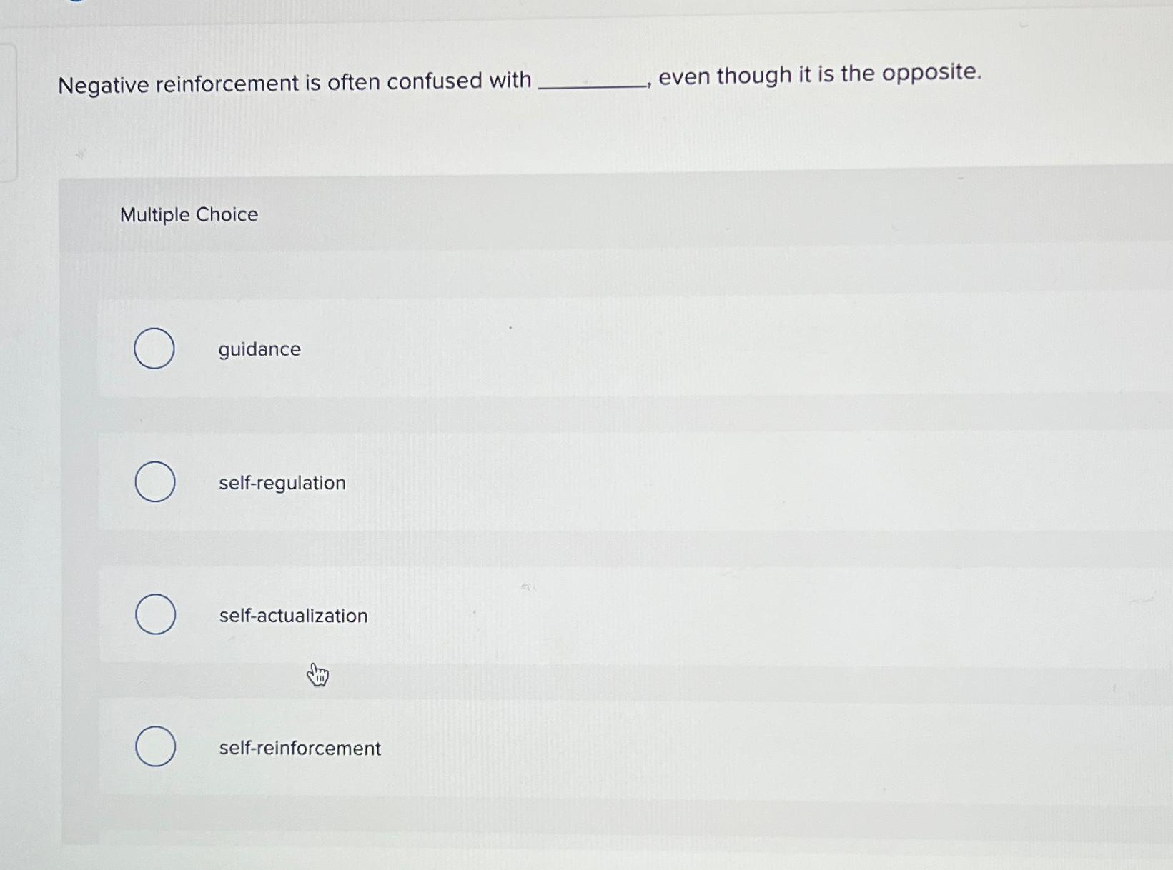 Solved Negative reinforcement is often confused with even | Chegg.com
