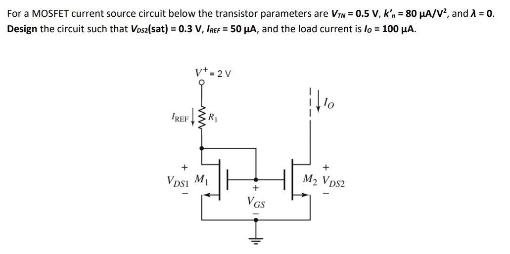 Solved For A Mosfet Current Source Circuit Below The