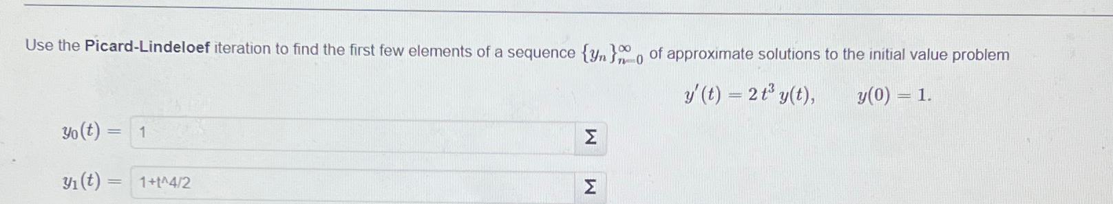 Solved Use the Picard-Lindeloef iteration to find the first | Chegg.com