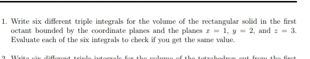 Solved Write six different triple integrals for the volume | Chegg.com