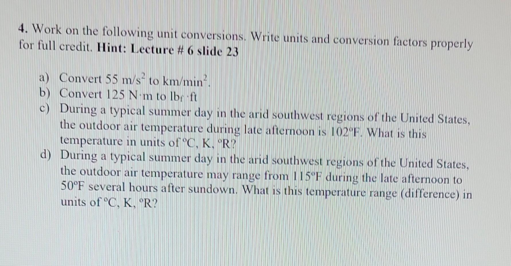 Solved 4. Work on the following unit conversions. Write | Chegg.com