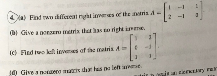 Solved ĪT 4. (a) Find two different right inverses of the | Chegg.com
