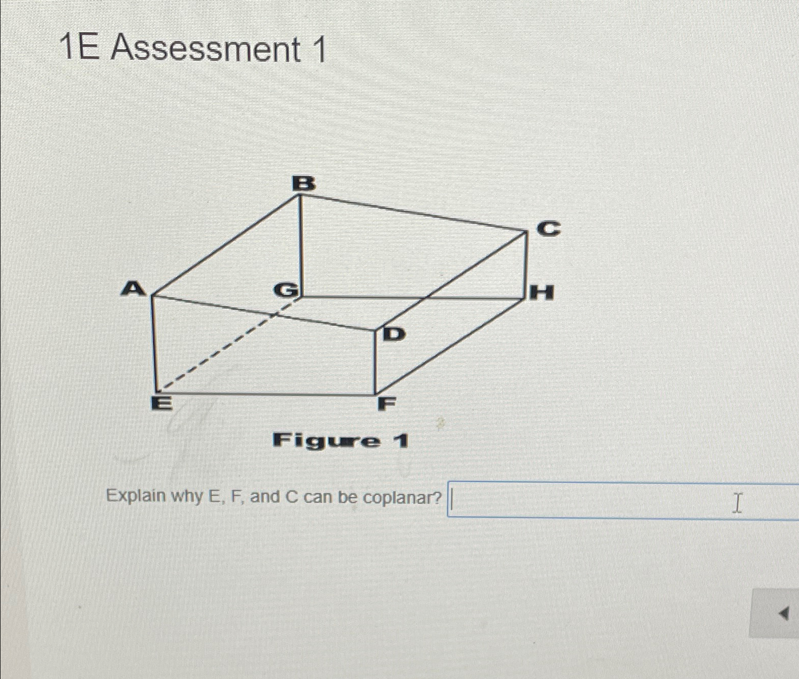 Solved 1E Assessment 1Explain why E,F, ﻿and C ﻿can be | Chegg.com