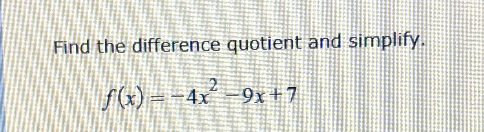 Solved Find the difference quotient and | Chegg.com