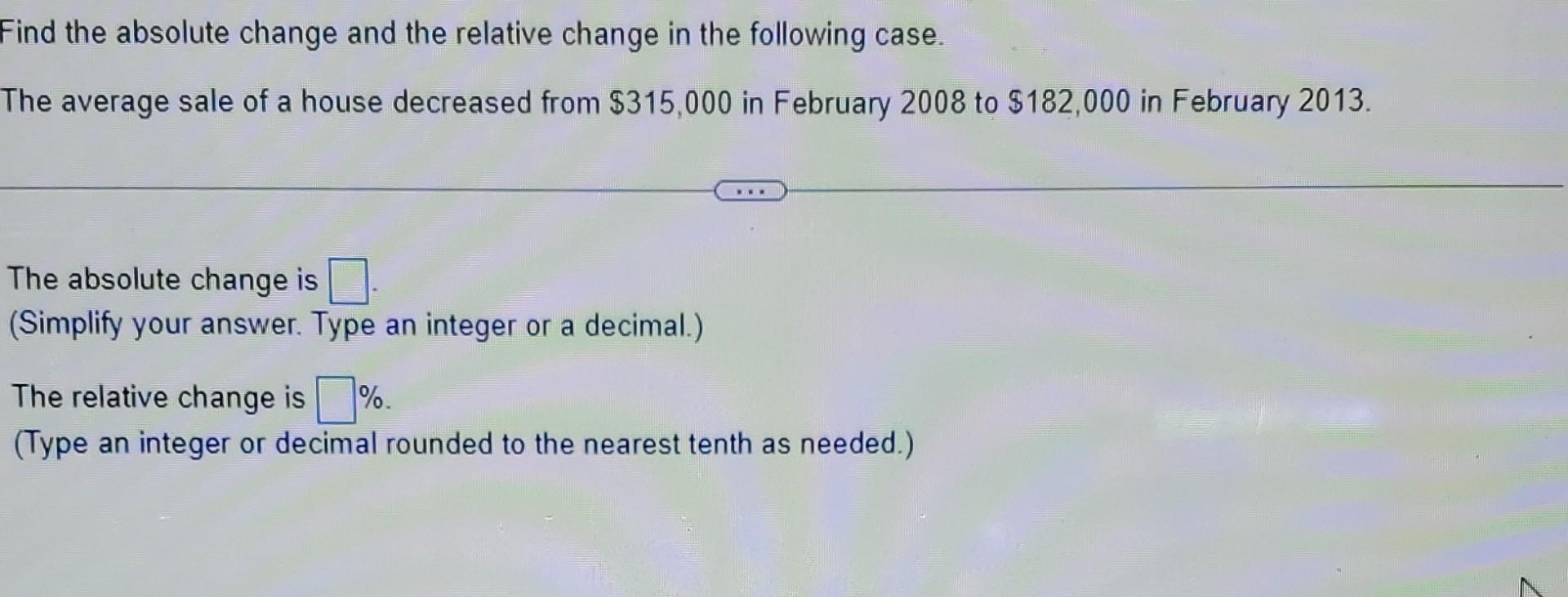 Solved Find the absolute change and the relative change in | Chegg.com