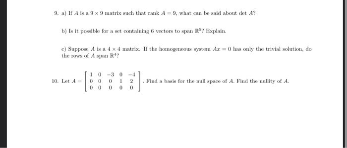 Solved 9. a) If A is a 9 x 9 matrix such that rank A = 9, | Chegg.com