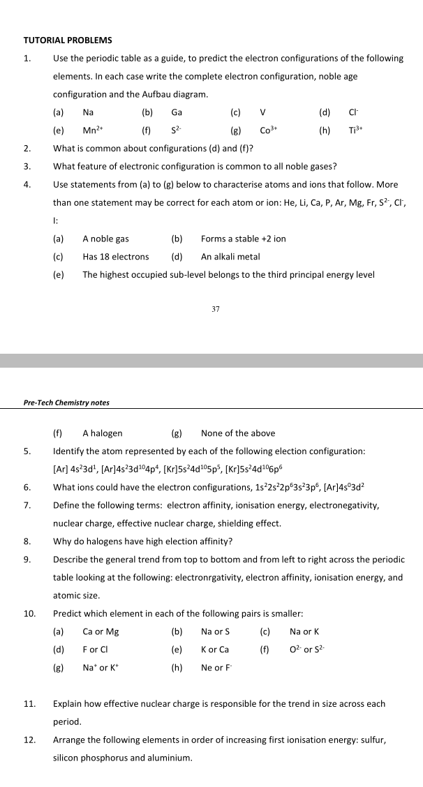 [Solved]: TUTORIAL PROBLEMS 1. Use the periodic table a
