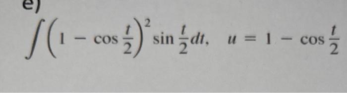 Solved ∫(1−cos2t)2sin2tdt,u=1−cos2t | Chegg.com