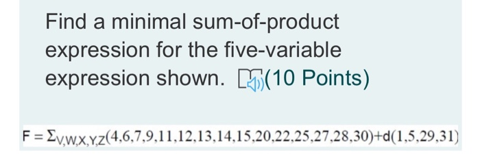 Solved Find a minimal sum-of-product expression for the | Chegg.com