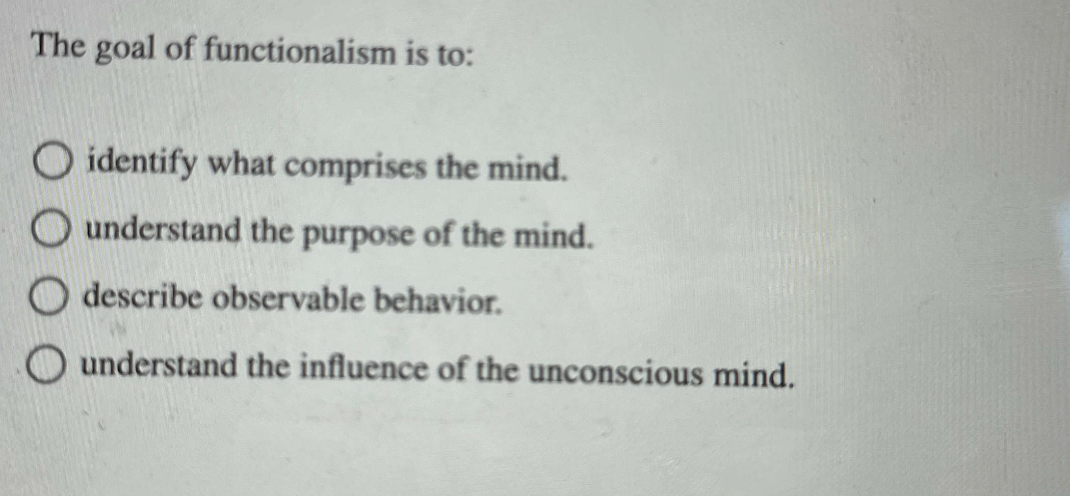 Solved The goal of functionalism is to:identify what | Chegg.com