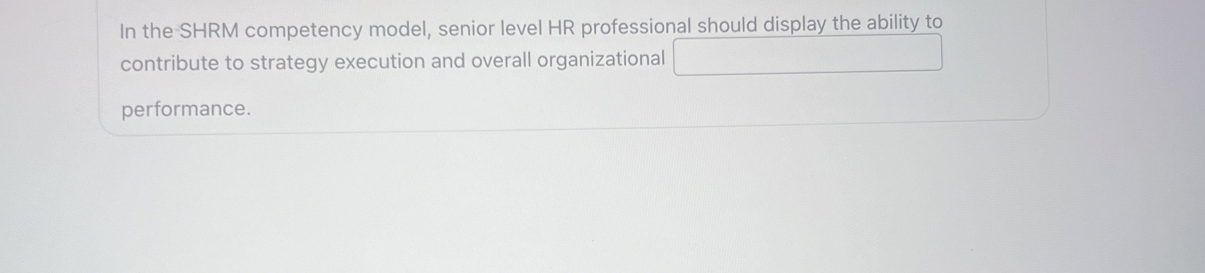 In the SHRM competency model, senior level HR | Chegg.com