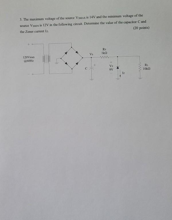 Solved 3. The maximum voltage of the source Vsmax is 14V and | Chegg.com