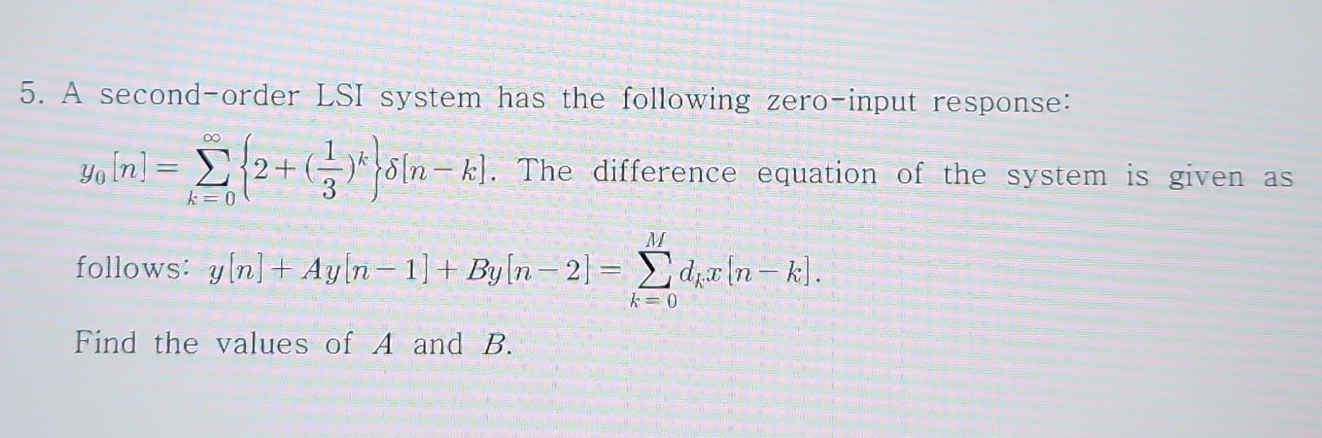 Solved 5. A second-order LSI system has the following | Chegg.com