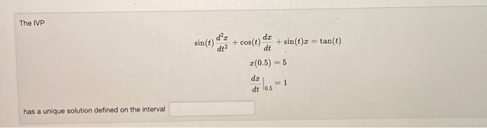 Solved The IVP has a unique solution defined on the interval | Chegg.com