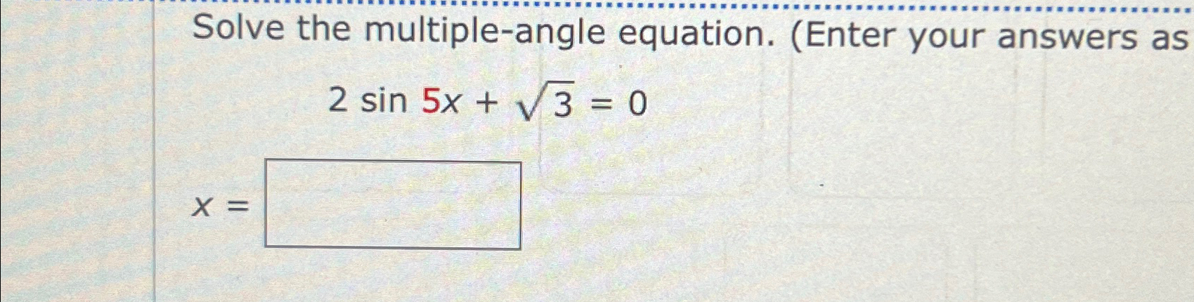 Solved Solve the multiple-angle equation. (Enter your | Chegg.com