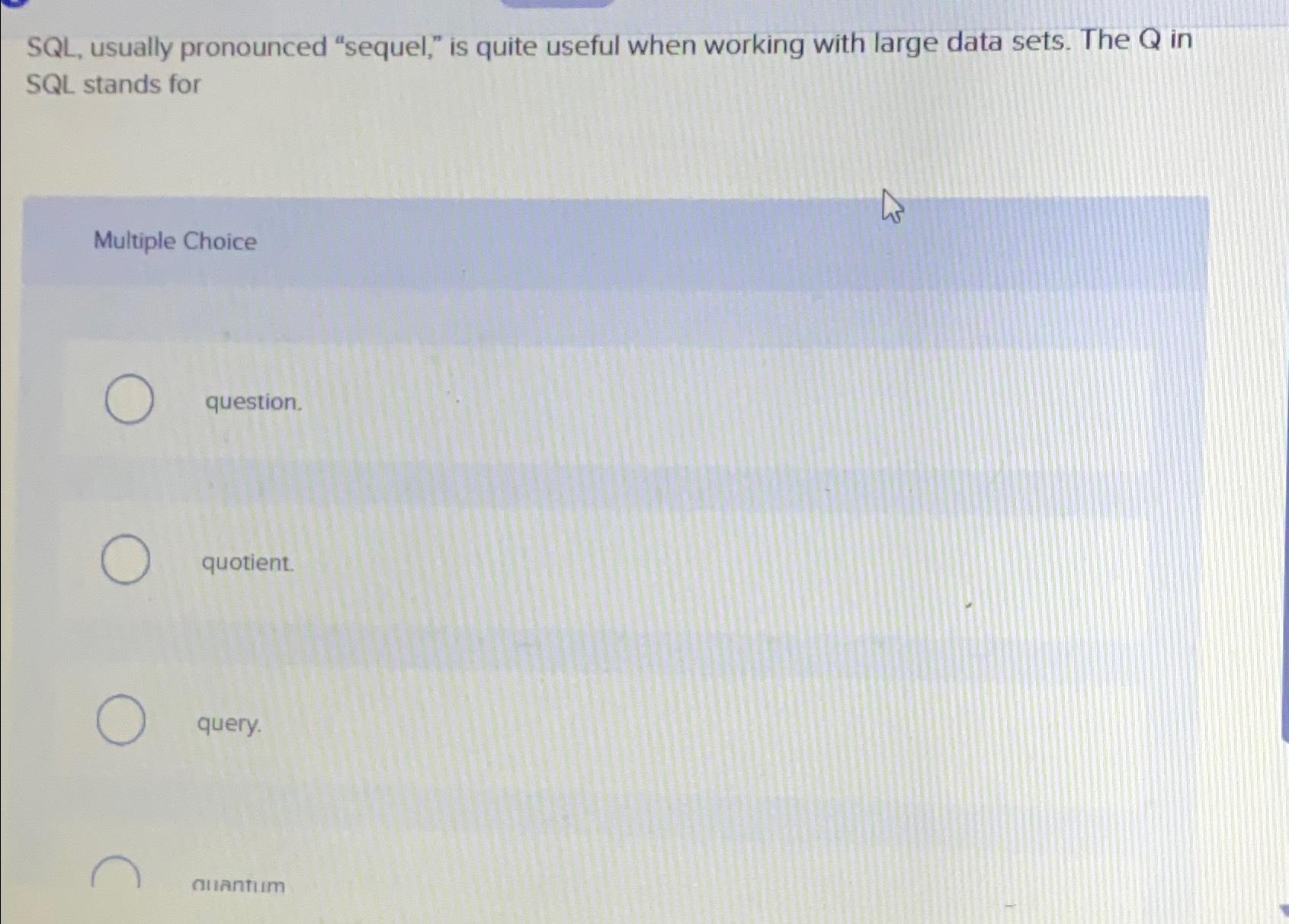 Solved SQL, ﻿usually pronounced "sequel," is quite useful | Chegg.com