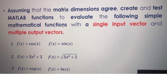 Solved - Assuming that the matrix dimensions agree, create | Chegg.com