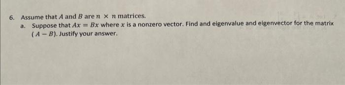 Solved assume that A and B are nxn matricies. a. Suppose | Chegg.com
