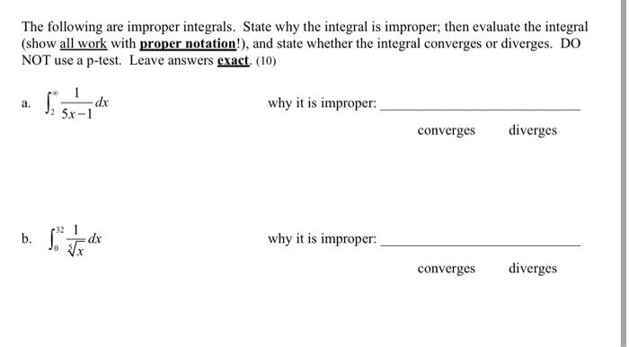 Solved The following are improper integrals. State why the | Chegg.com