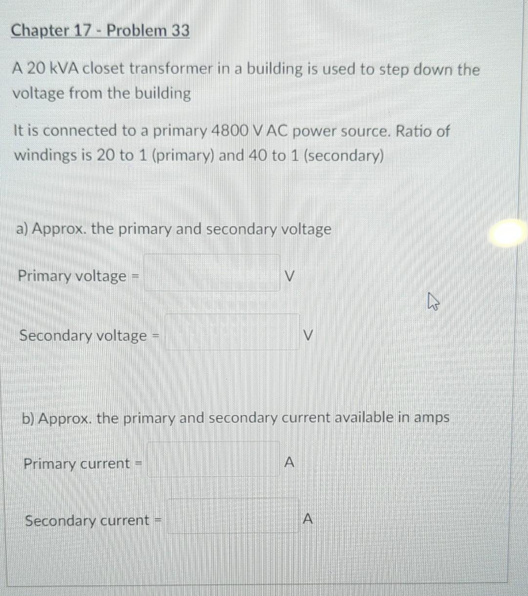 Solved Chapter 17 - Problem 33 A 20 kVA closet transformer | Chegg.com