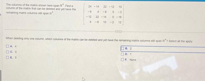 Solved The columns of the matrix shown here span R4. Find a | Chegg.com