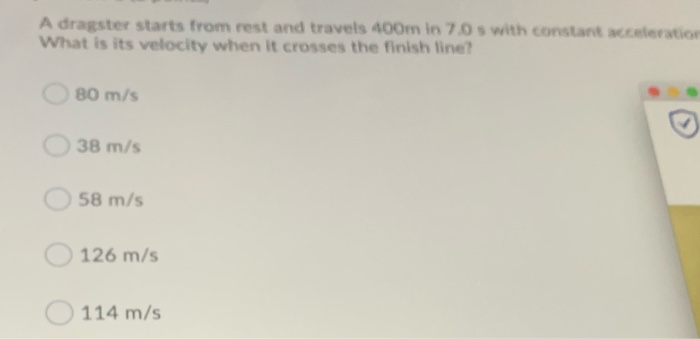 Solved A dragster starts from rest and travels 400m in 70s | Chegg.com