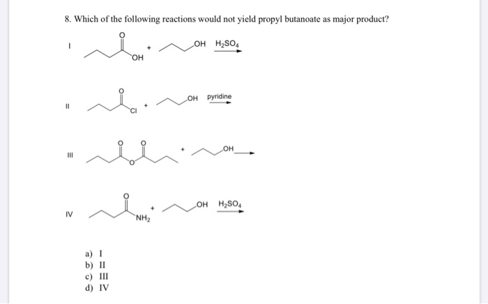 Solved 8. Which of the following reactions would not yield | Chegg.com
