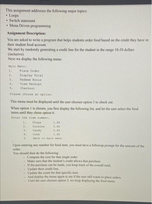 Solved - Loops - Switch statement - Menu Driven programming | Chegg.com