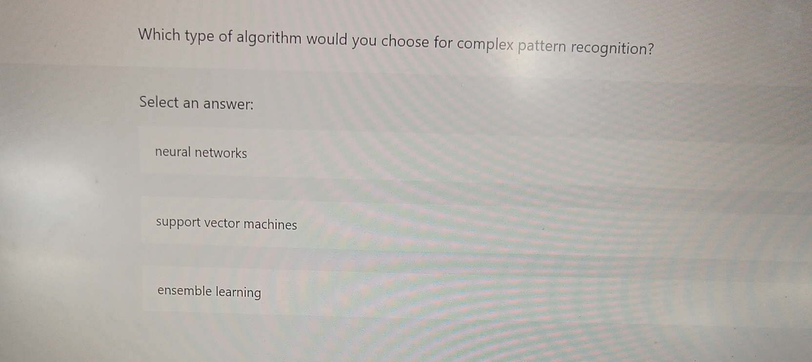 Solved Which type of algorithm would you choose for complex | Chegg.com