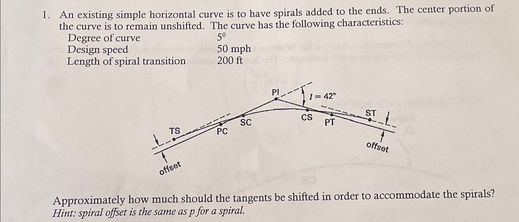 Solved An existing simple horizontal curve is to have | Chegg.com