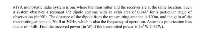 Solved \#1) A monostatic radar system is one where the | Chegg.com