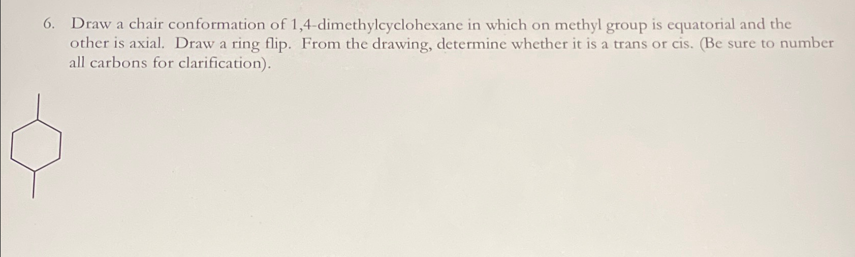 Solved Draw a chair conformation of 1,4-dimethylcyclohexane | Chegg.com