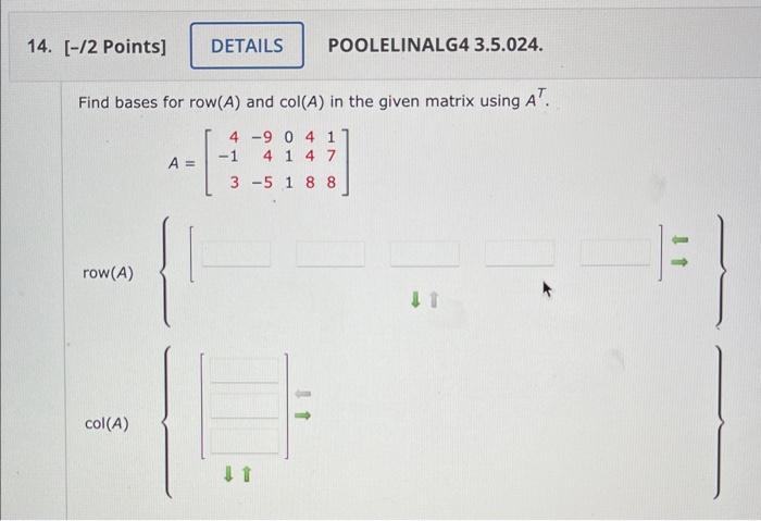 Solved Find Bases For Row A And Col A In The Given Matrix